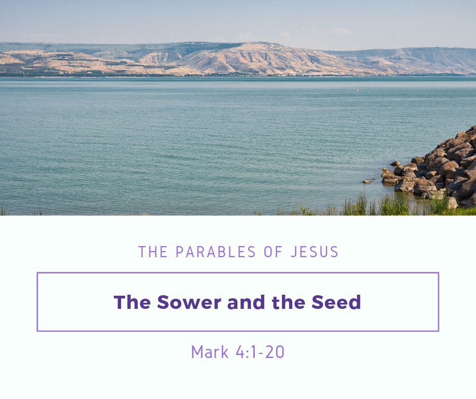The Parables of Jesus: The Sower and the Seed!